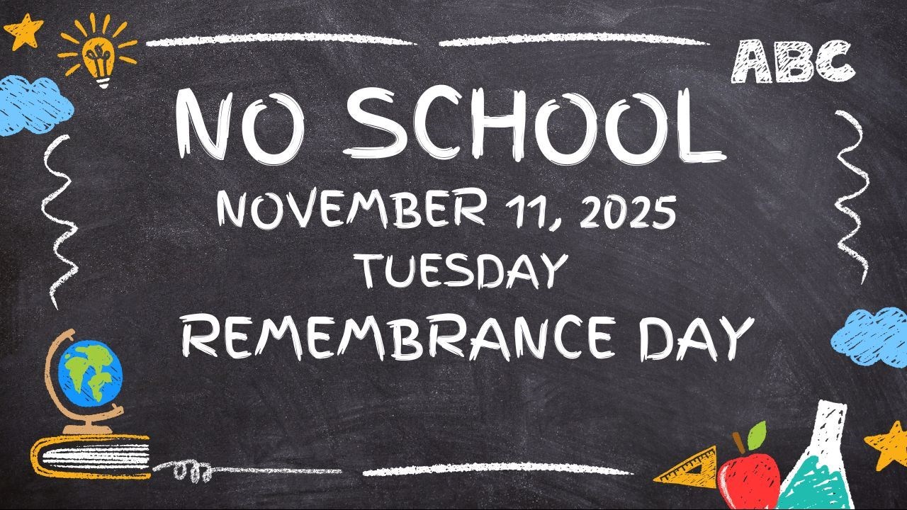 NO SCHOOL - Remembrance Day